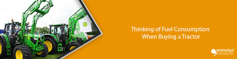 Thinking of Fuel Consumption When Buying a Tractor - Agro World Tarım ...